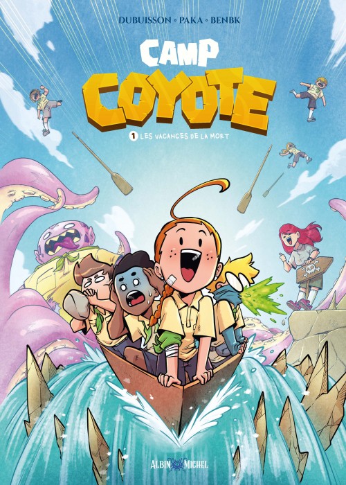 Camp Coyote T1 Les Vacances De La Mort Partir En Livre
